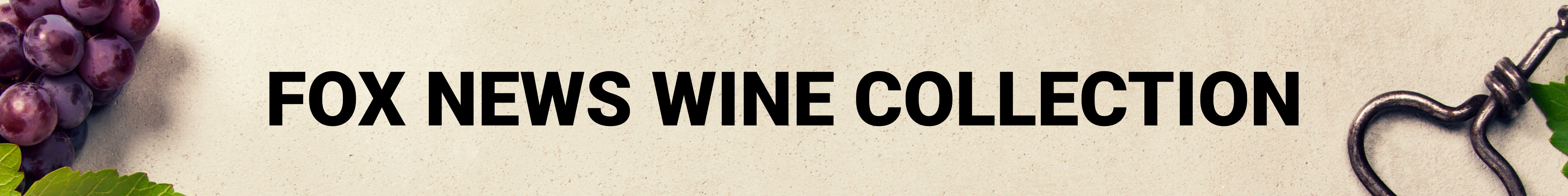 FOX News Wine Collection
